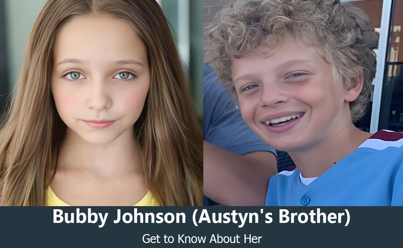 Who Is Bubby Johnson? Meet Austyn Johnson’s Younger Brother ...