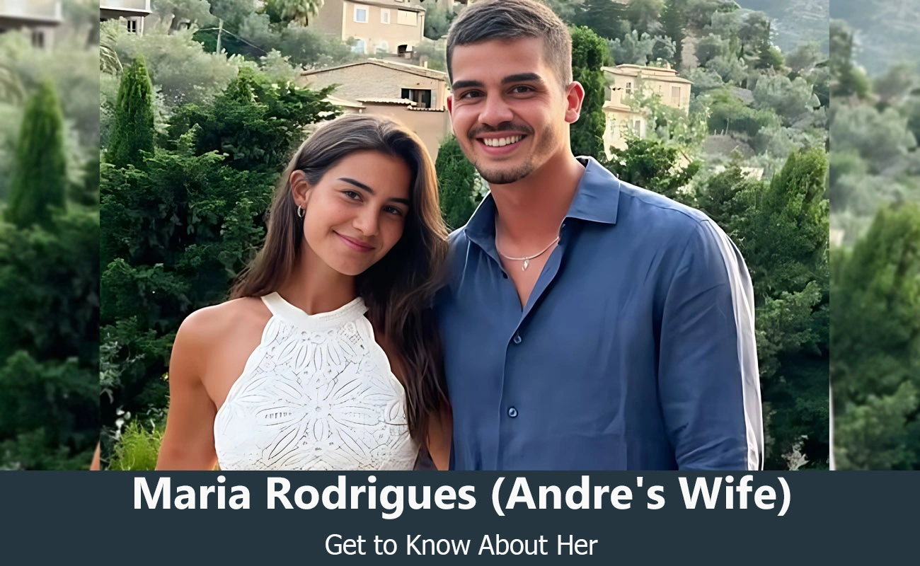 Who Is Maria Rodrigues? Get to Know André Silva’s Wife and Model Star ...