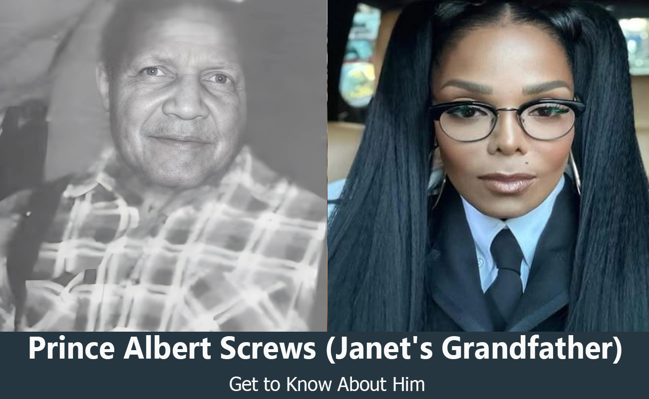 Who Was Prince Albert Screws? Janet Jackson’s Grandfather Revealed ...