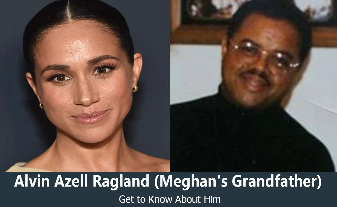 Who Was Alvin Azell Ragland? Meet Meghan Markle’s Grandfather ...