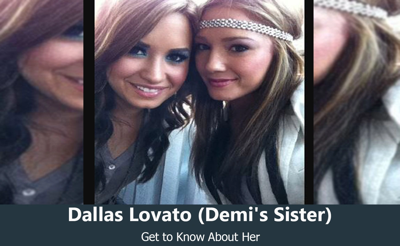 Who Is Dallas Lovato? Meet Demi Lovato’s Talented Older Sister | Celebrities InfoSeeMedia