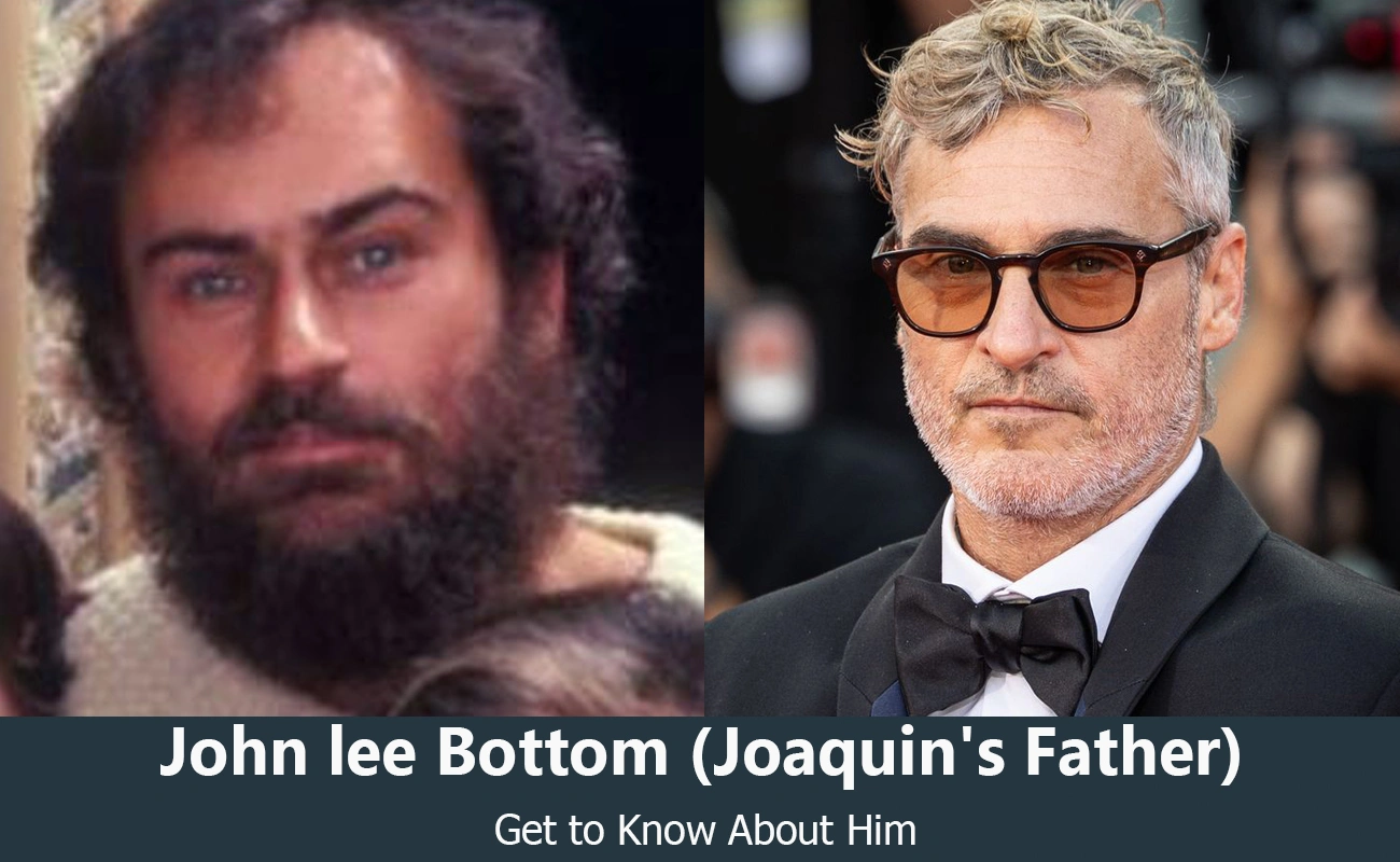 Who Was John Lee Bottom? Joaquin Phoenix’s Father You Didn’t Know Much About | Celebrities ...