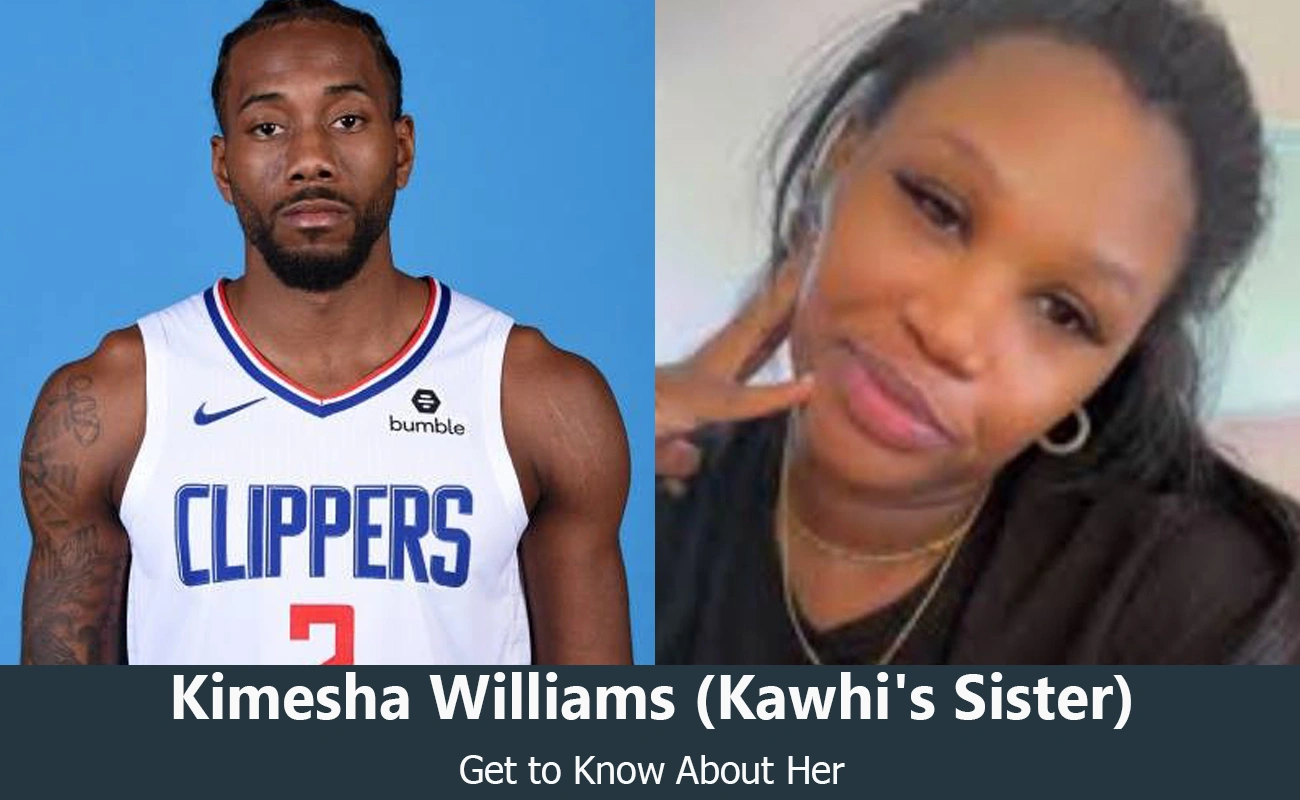 Who Is Kimesha Williams? Everything to Know About Kawhi Leonard’s ...