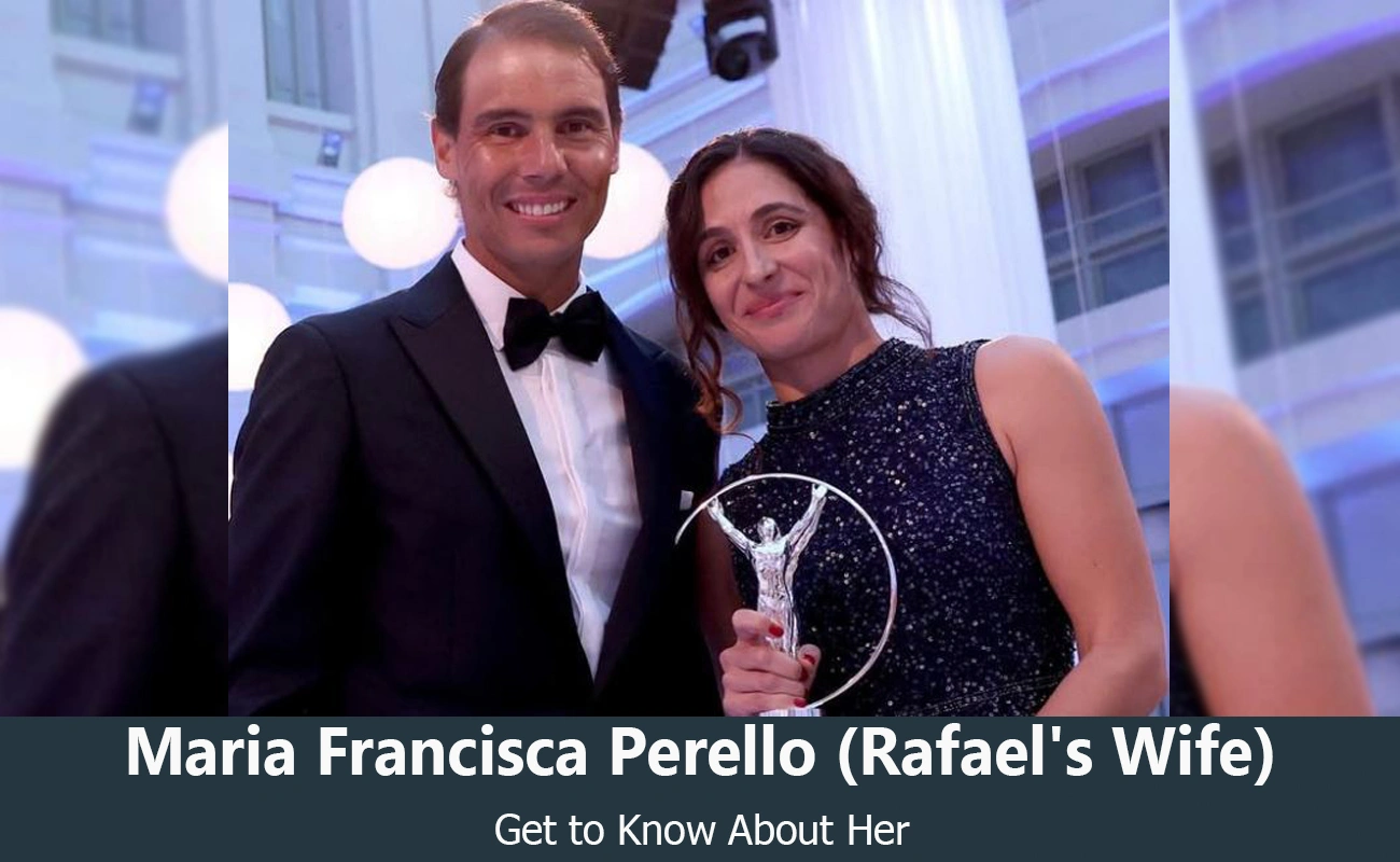 Who Is Maria Francisca Perello? Meet Rafael Nadal’s Wife | Celebrities ...