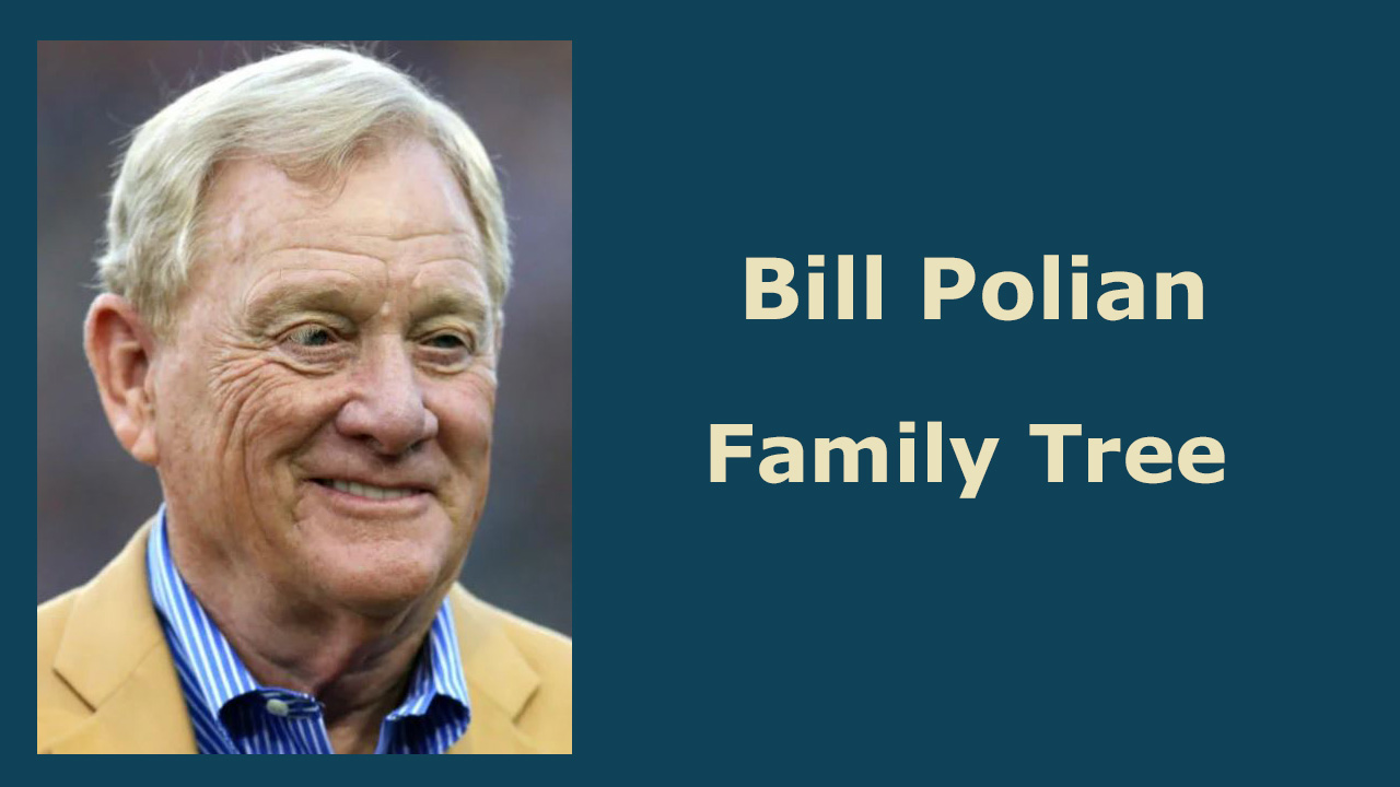 Bill Polian Family Tree: Parents, Wife, Children, and Legacy Explained ...