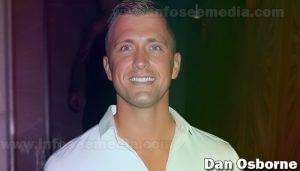 Dan Osborne Net worth, Wife, Height, Age, Biography, Facts & More